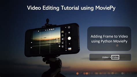 adding frame to video using python moviepy youtube