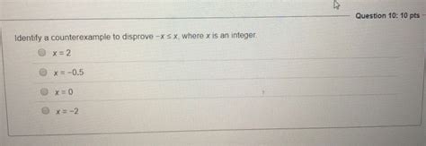 solved question 10 10 pts identify a counterexample to