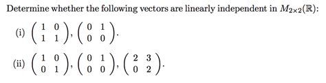 solved determine whether the following vectors are linearly