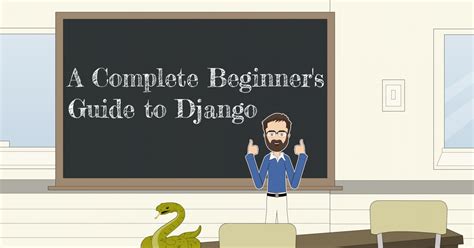 A Complete Beginner S Guide To Django Part 1