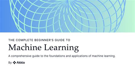 The Complete Beginner S Guide To Machine Learning