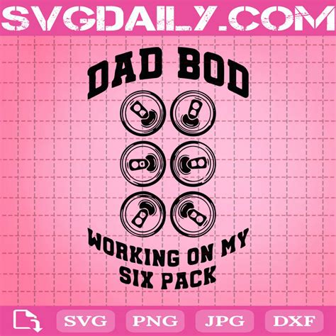 Dad Bod Working On My Six Pack Svg Svgdaily Daily Free Premium Svg Files