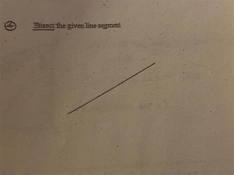 solved bisect the given line segment