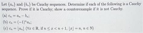 solved let {an} and {bn} be cauchy sequences determine if