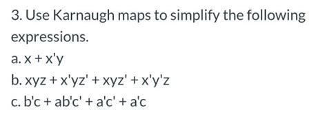 solved 3 use karnaugh maps to simplify the following