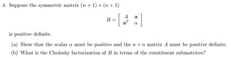 solved 4 suppose the symmetric matrix n1 x n 1 а В aт