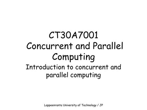 ppt ct30a7001 concurrent and parallel computing powerpoint presentation id 3532502