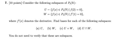 solved 7 [10 points] consider the following subspaces of