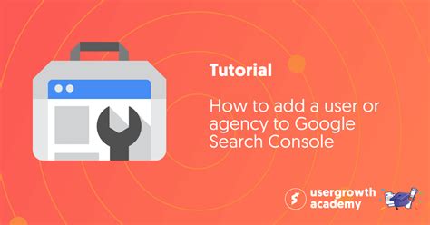 Effortlessly Add Users To Google Search Console Ultimate Guide 2024