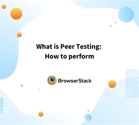 What Is Peer Testing How To Perform Browserstack