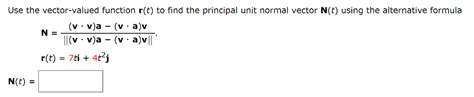 solved t x n for the vector valued function r t at the