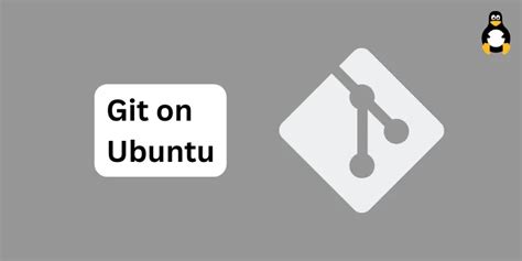 How To Install Git On Ubuntu 24 04 Its Linux FOSS