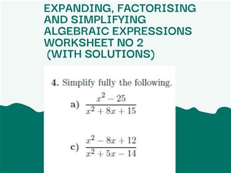 expanding factorising and simplifying algebraic expressions worksheet no 2 with solutions