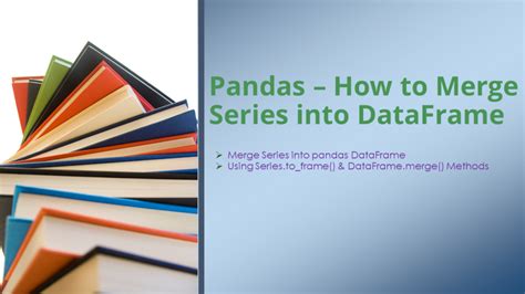 how to merge series into pandas dataframe spark by {examples}