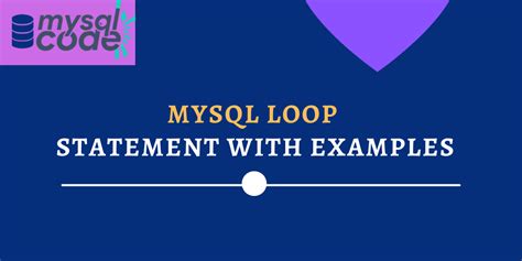 mysql loop statement a complete reference mysqlcode