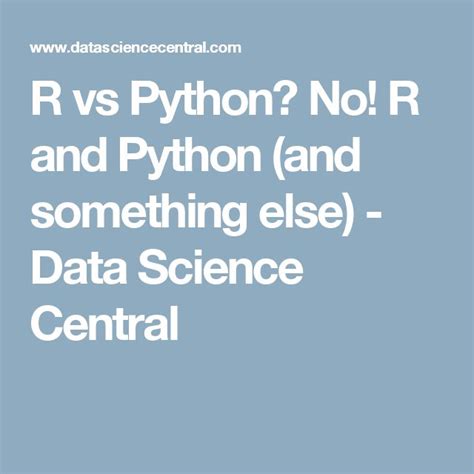 r vs python no r and python and something else data science central data science