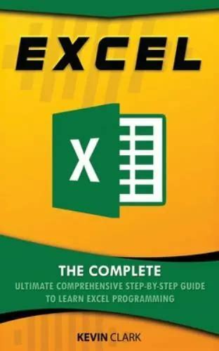 excel the complete ultimate comprehensive step by step guide to learn excel 16 68 picclick