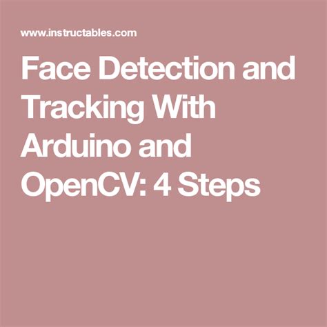 face detection and tracking with arduino and opencv arduino detection face