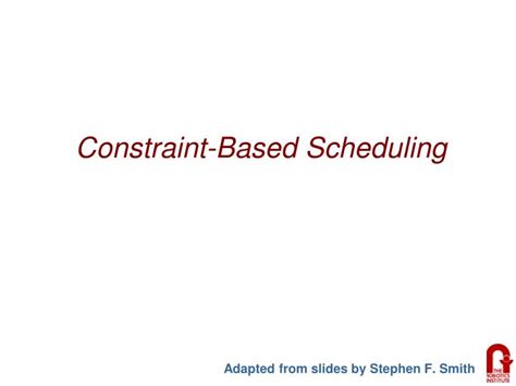 ppt constraint based scheduling powerpoint presentation free download id 3373762