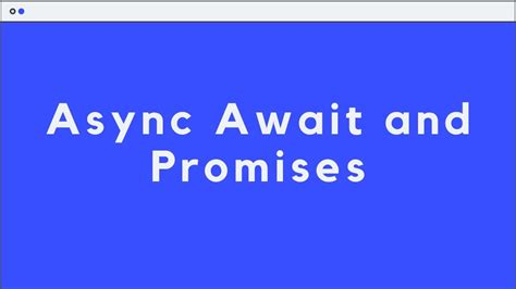understanding async await and promises youtube