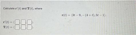solved calculate r′ t and t t where