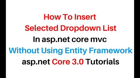 asp core mvc without entity framework save selected dropdownlist value vs2019 youtube