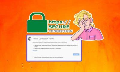 How To Fix Secure Connection Failed On Firefox Chrome