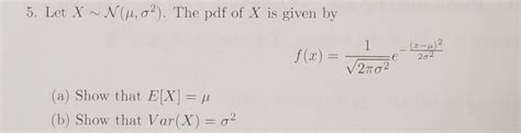 solved 5 let x ~n μ σ2 the pdf of x is given by f x