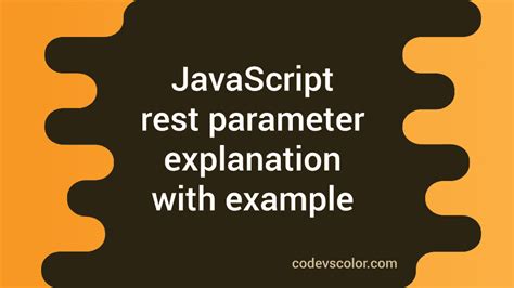 introduction to javascript rest parameter codevscolor