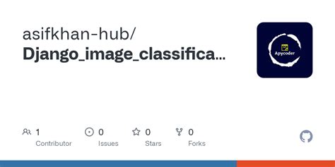 GitHub Asifkhan Hub Django Image Classification