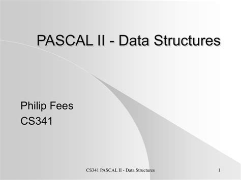 pascal ii data structures philip fees cs341