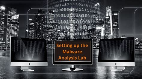 Setting Up Testing Lab For Dynamic Static Malware Analysis