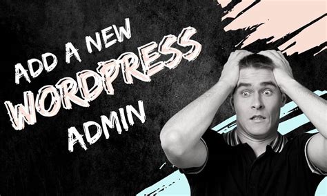 How To Add A New WordPress Admin User Online Marketing Help