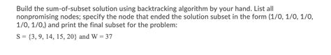 Solved Build The Sum Of Subset Solution Using Backtracking Chegg