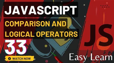 JavaScript For Beginners Comparison And Logical Operators In JavaScript