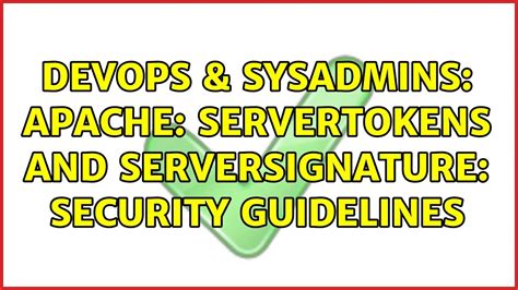 DevOps SysAdmins Apache ServerTokens And ServerSignature Security