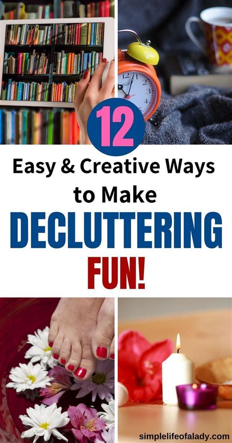 12 easy and creative ways to make decluttering fun simple life of a lady declutter