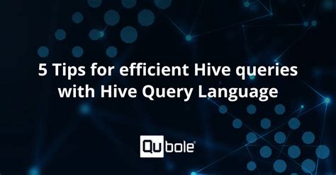 5 Tips For Efficient Hive Queries With Hive Query Language