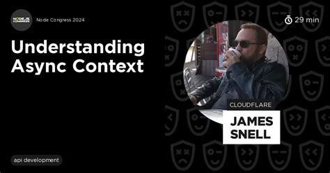 understanding async context by james snell gitnation