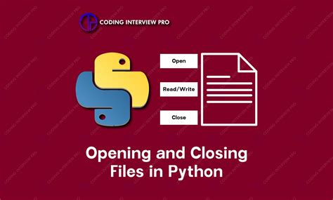 opening and closing files in python coding interview pro