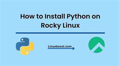 How To Install Python On Rocky Linux LinuxBoost