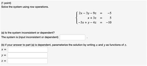 solved 1 point solve the system using row operations
