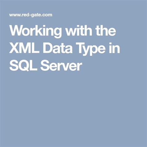 working with the xml data type in sql server sql server sql learn sql