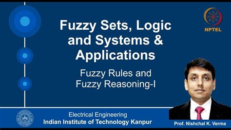 lecture 48 fuzzy rules and fuzzy reasoning by prof nishchal k verma youtube