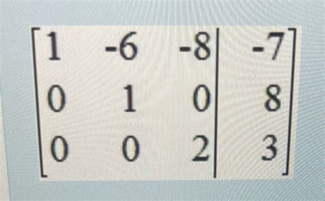 [solved] determine if the matrix is in row echelon form 6 71 o ooh course hero