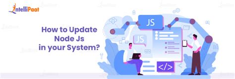 Node Js Versions Check And Update Latest Versions Intellipaat