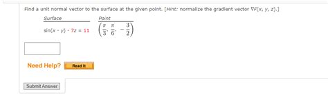 solved find a unit normal vector to the surface at the given