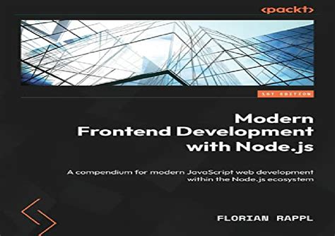PPT PDF BOOK Modern Frontend Development With Node Js A Compendium