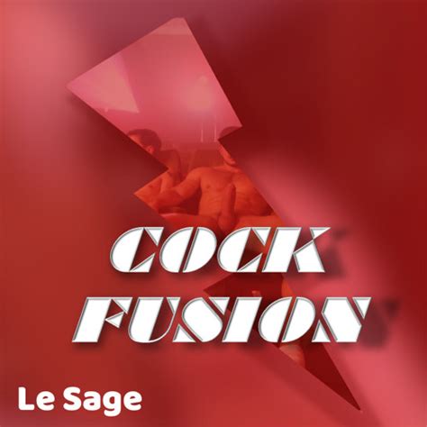 Stream Cock Fusion By Le Sage Listen Online For Free On Soundcloud