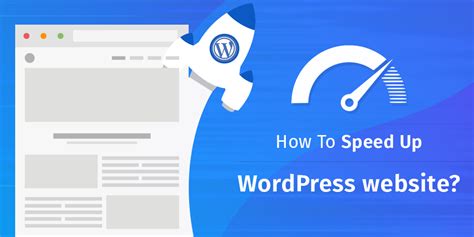 How To Speed Up WordPress Site Reduce Load Time